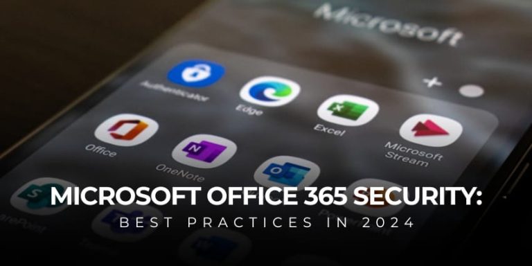 Microsoft Office 365 Security: Best Practices in 2024